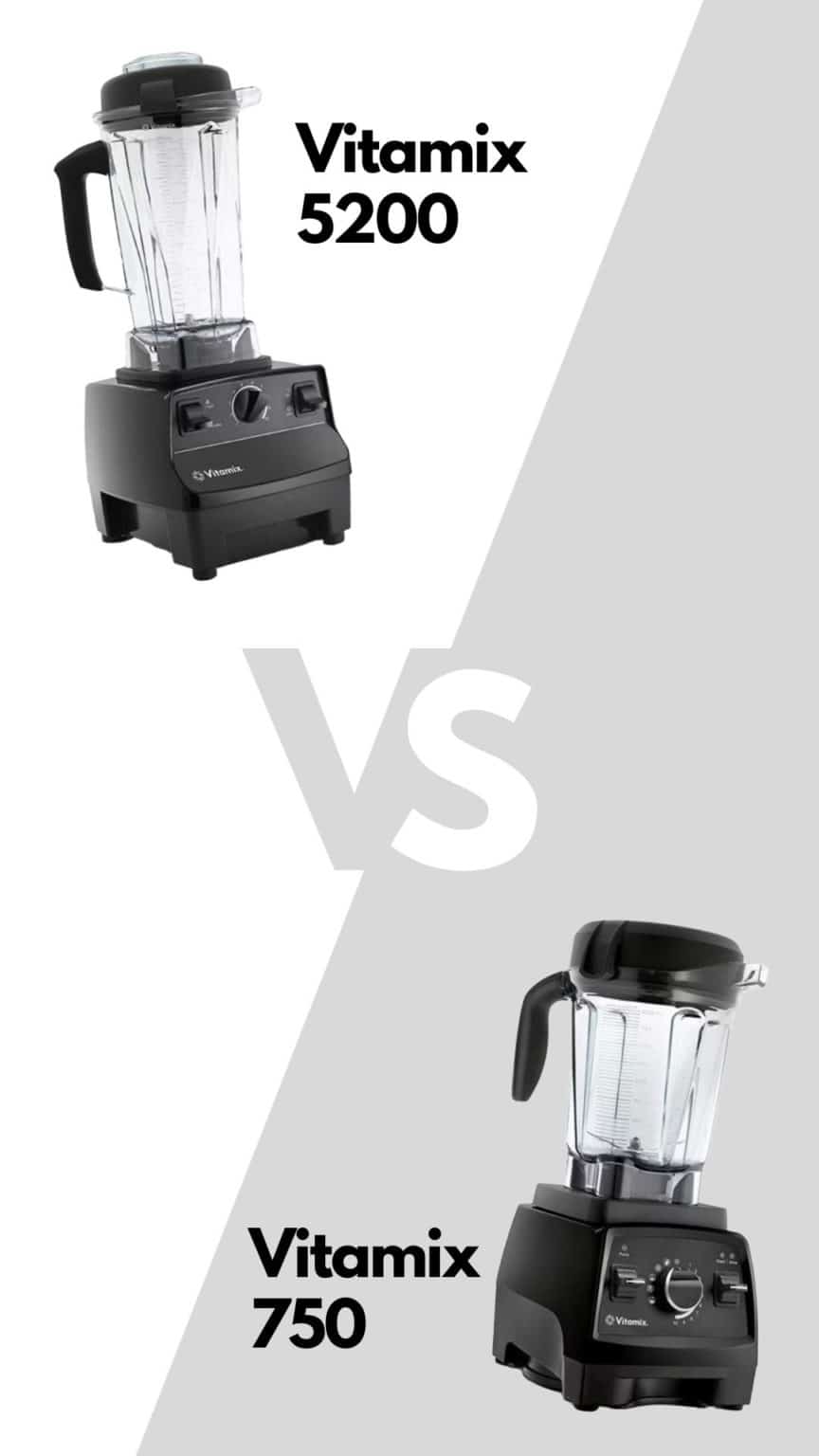 Vitamix 5200 vs 750 Comparison, which is better for you?